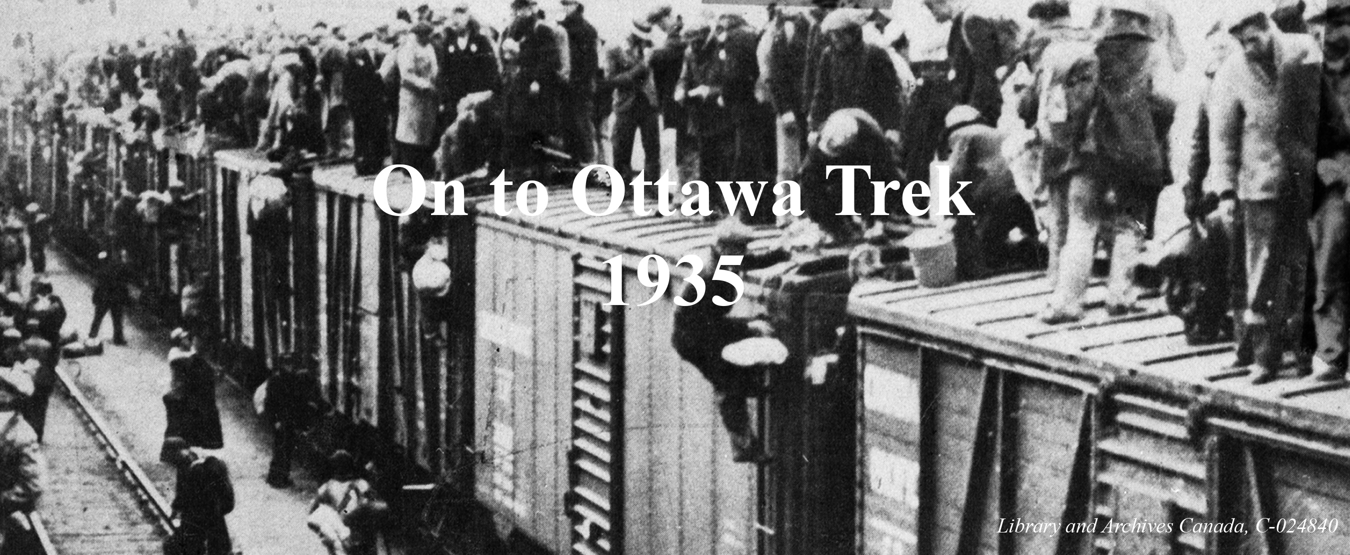 On To Ottawa Trek - Working People Built BC